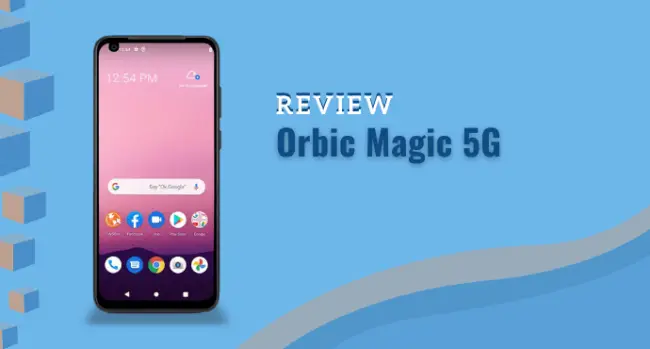 Tracfone Orbic Magic 5G Review: Big Battery and Big RAM