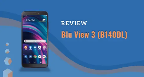 BLU View 3 (B140DL) Review: 3GB RAM with 4G LTE Connectivity